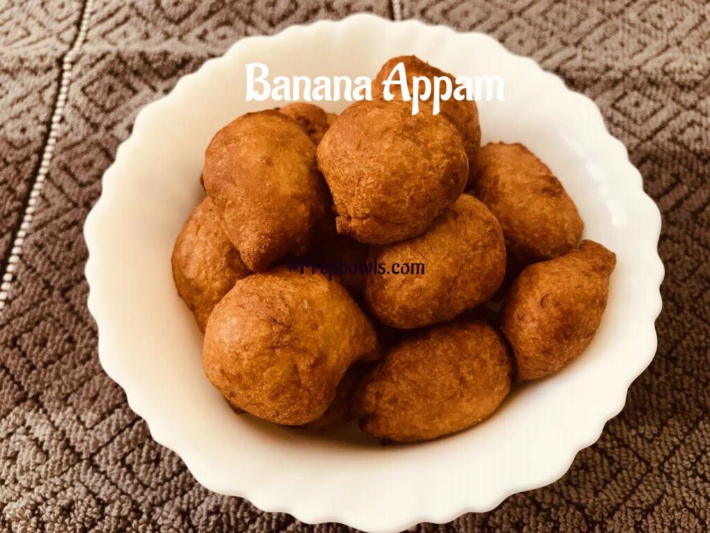 Instant Banana Appam Recipe - Sweet Paniyaram - Prepbowls